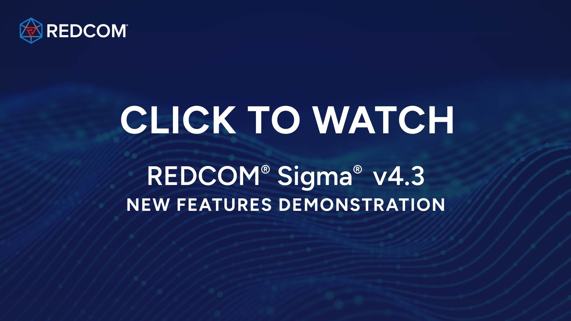 REDCOM Sigma 4.3 | New Features Demonstration | REDCOM